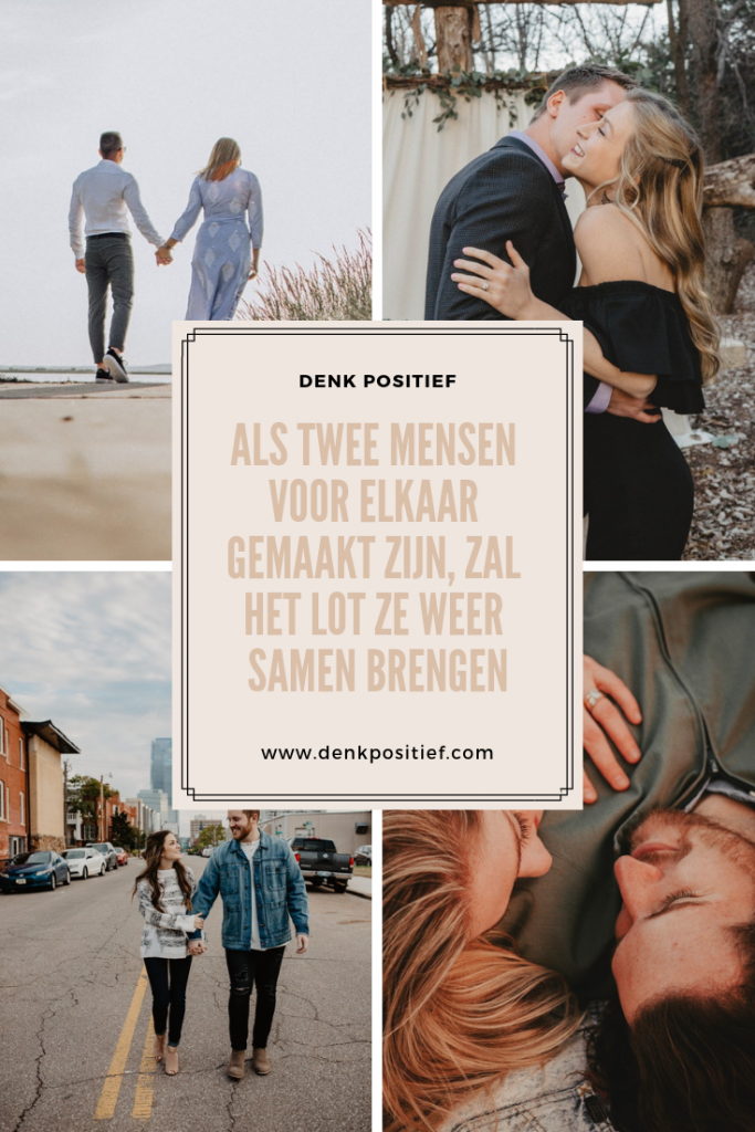 Als Twee Mensen Voor Elkaar Gemaakt Zijn, Zal Het Lot Ze Weer Samen Brengen