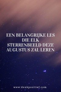 Een Belangrijke Les Die Elk Sterrenbeeld Deze Augustus Zal Leren