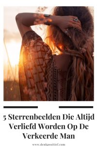 5 Sterrenbeelden Die Altijd Verliefd Worden Op De Verkeerde Man