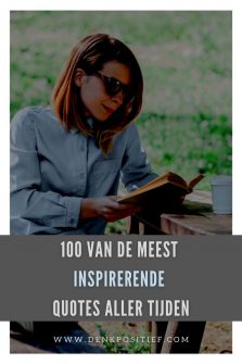 100 Van De Meest Inspirerende Quotes Aller Tijden