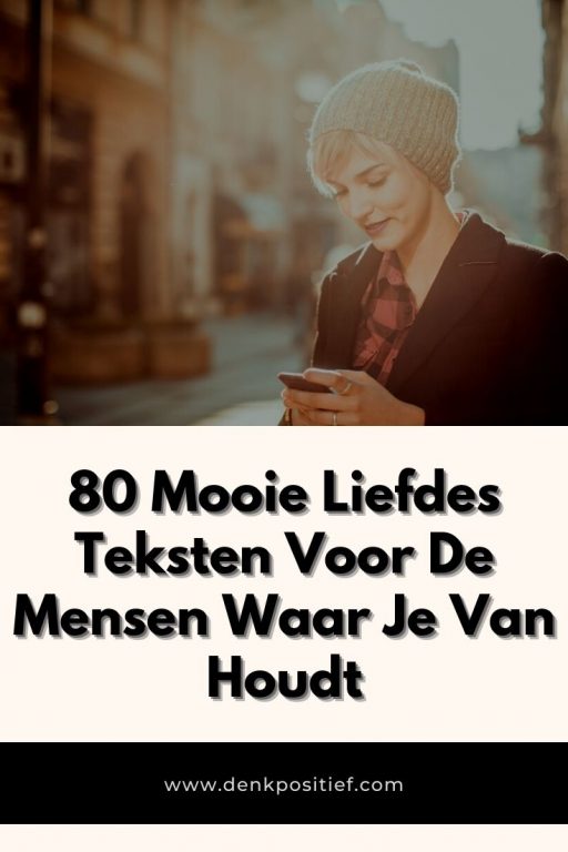 80 Mooie Liefdes Teksten Voor De Mensen Waar Je Van Houdt