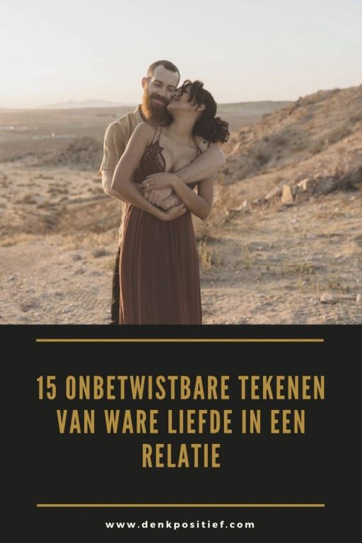 15 Onbetwistbare Tekenen Van Ware Liefde In Een Relatie