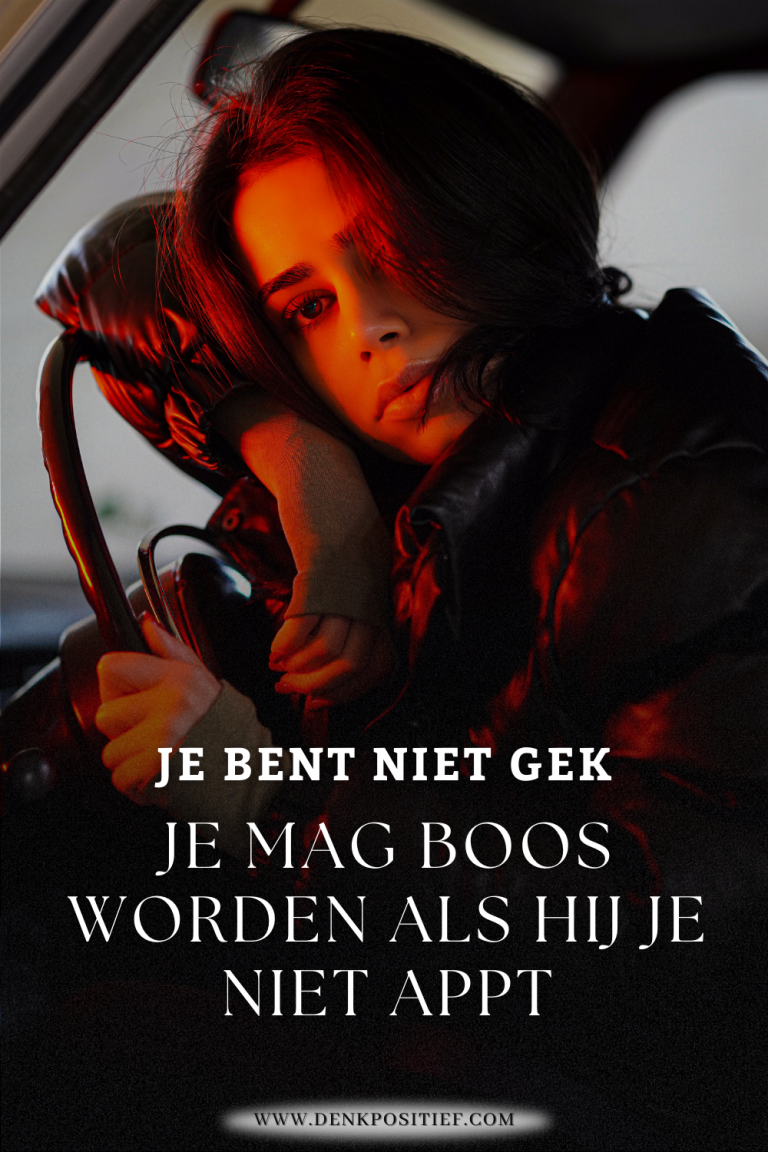 Je Bent Niet Gek, Je Mag Boos Worden Als Hij Je Niet Appt