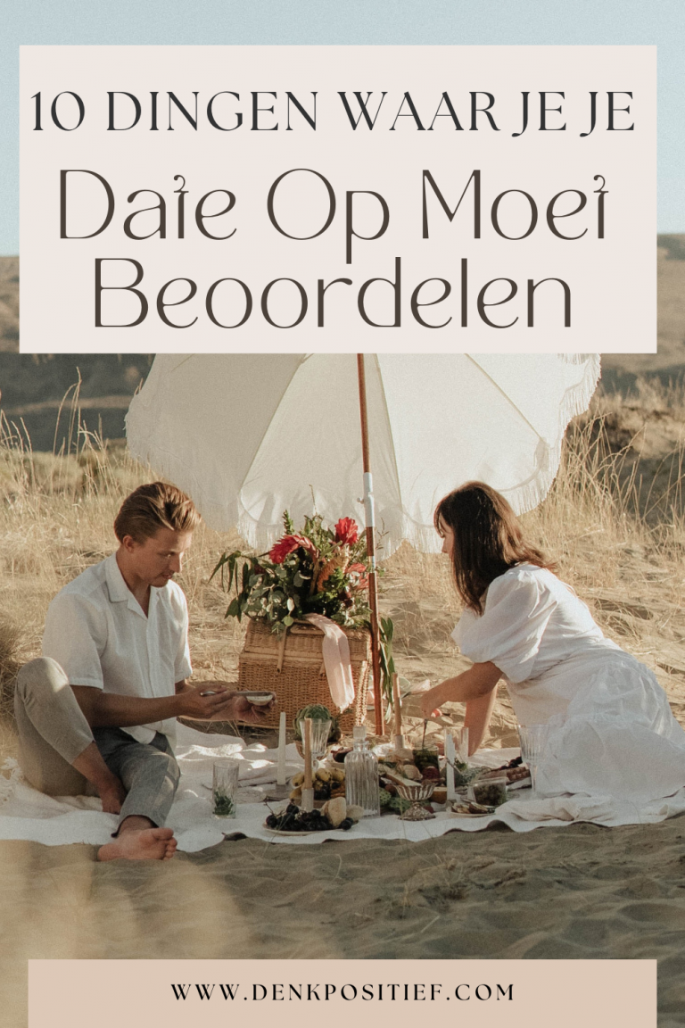 10 Dingen Waar Je Je Date Op Moet Beoordelen