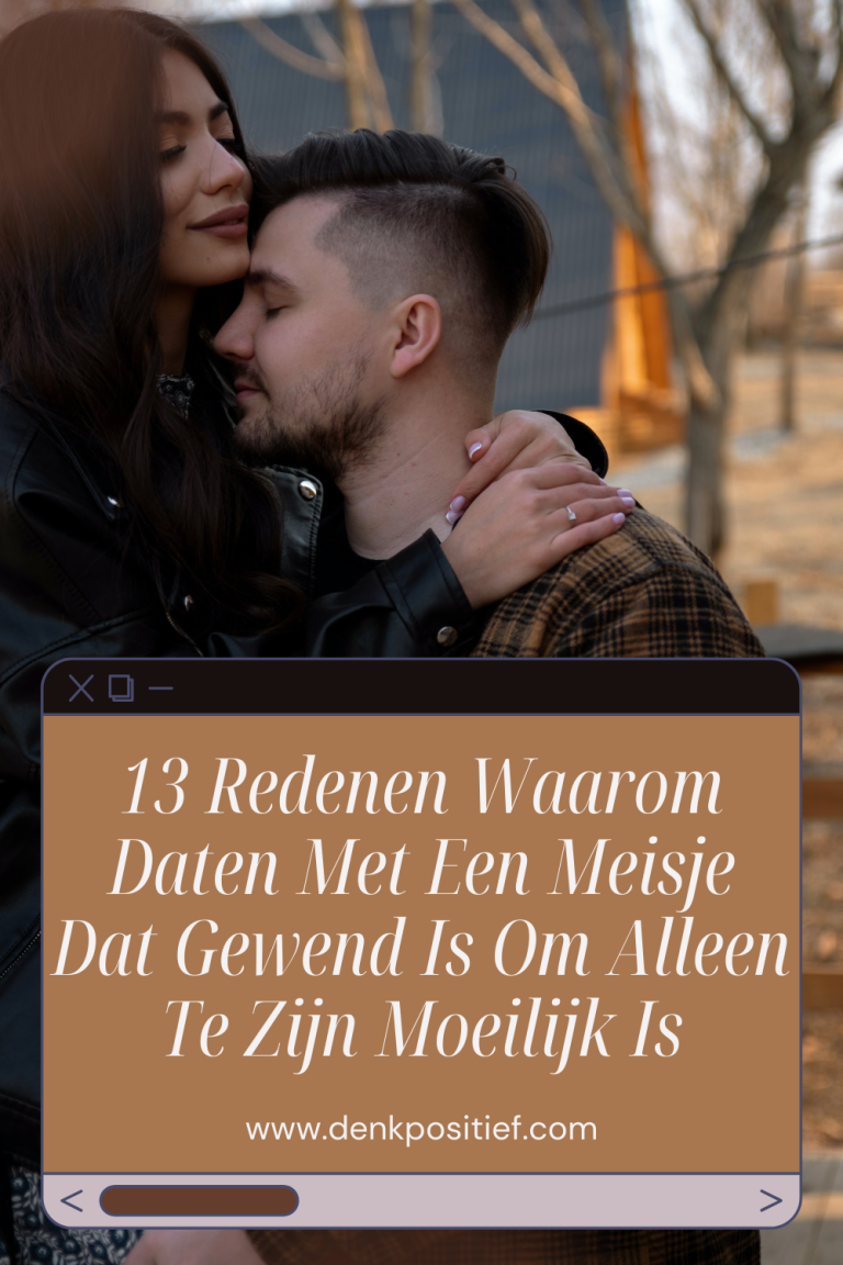 13 Redenen Waarom Daten Met Een Meisje Dat Gewend Is Om Alleen Te Zijn ...