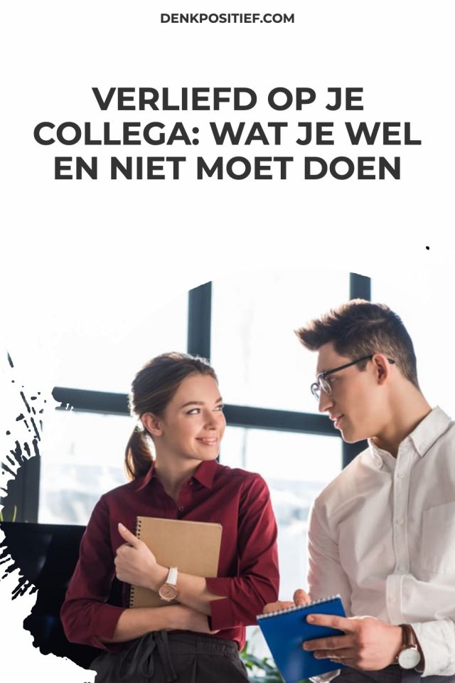 Verliefd Op Je Collega: Wat Je Wel En Niet Moet Doen