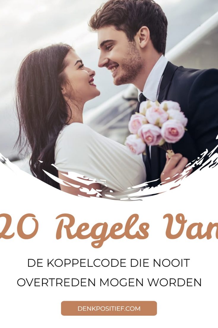 20 Regels Van De Koppelcode Die Nooit Overtreden Mogen Worden