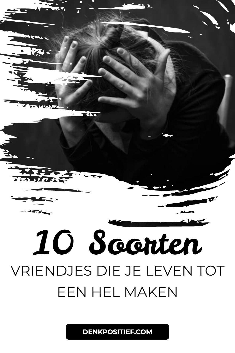 10 Soorten Vriendjes Die Je Leven Tot Een Hel Maken